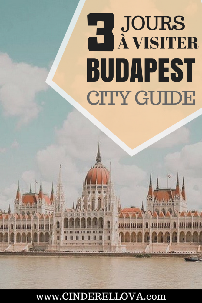 City guide : 3 jours à Budapest